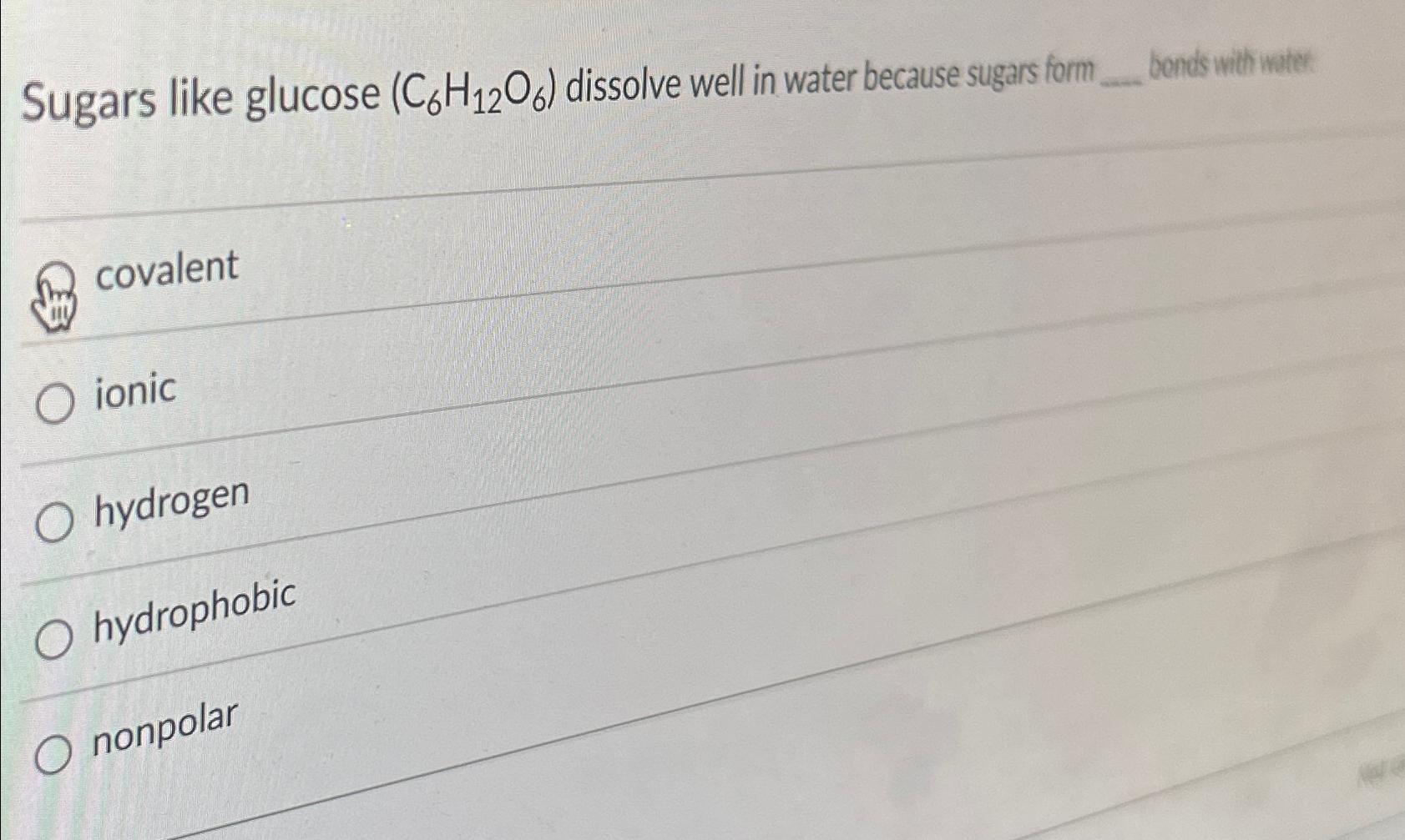Solved Sugars like glucose (C6H12O6) ﻿dissolve well in water | Chegg.com