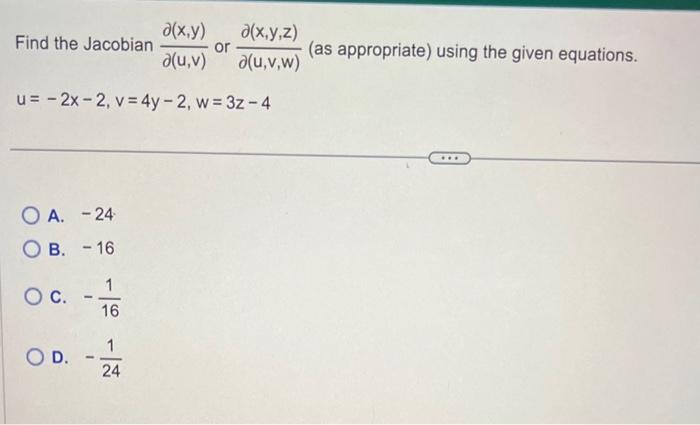 Solved Find the Jacobian ∂(u,v)∂(x,y) or ∂(u,v,w)∂(x,y,z) | Chegg.com