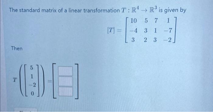 Solved The standard matrix of a linear transformation | Chegg.com