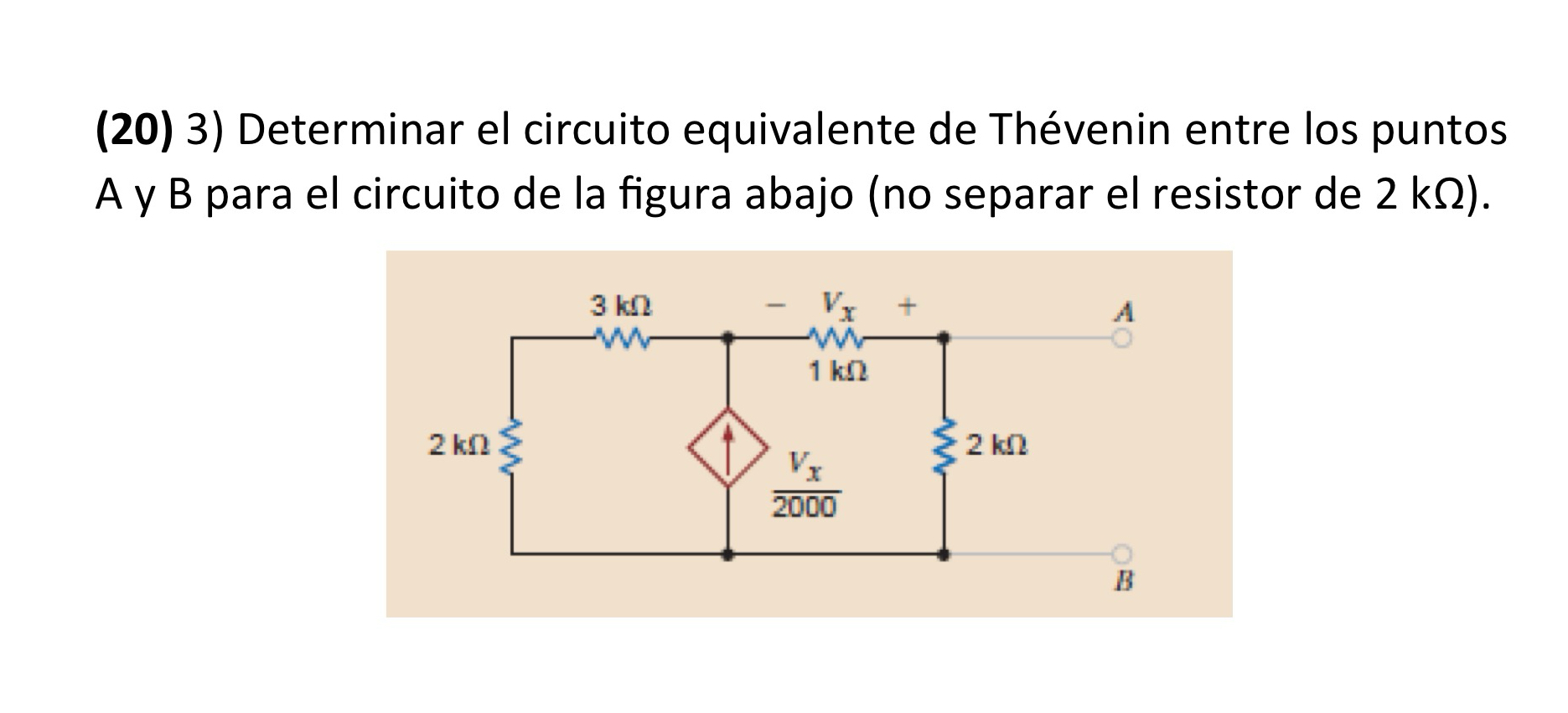 Solved (20) 3) ﻿Determinar el circuito equivalente de | Chegg.com
