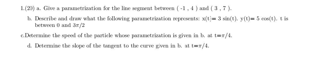 Solved 1.(20) a. Give a parametrization for the line segment | Chegg.com