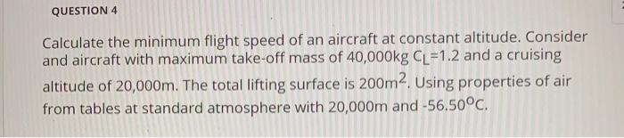 Solved QUESTION 4 Calculate the minimum flight speed of an | Chegg.com