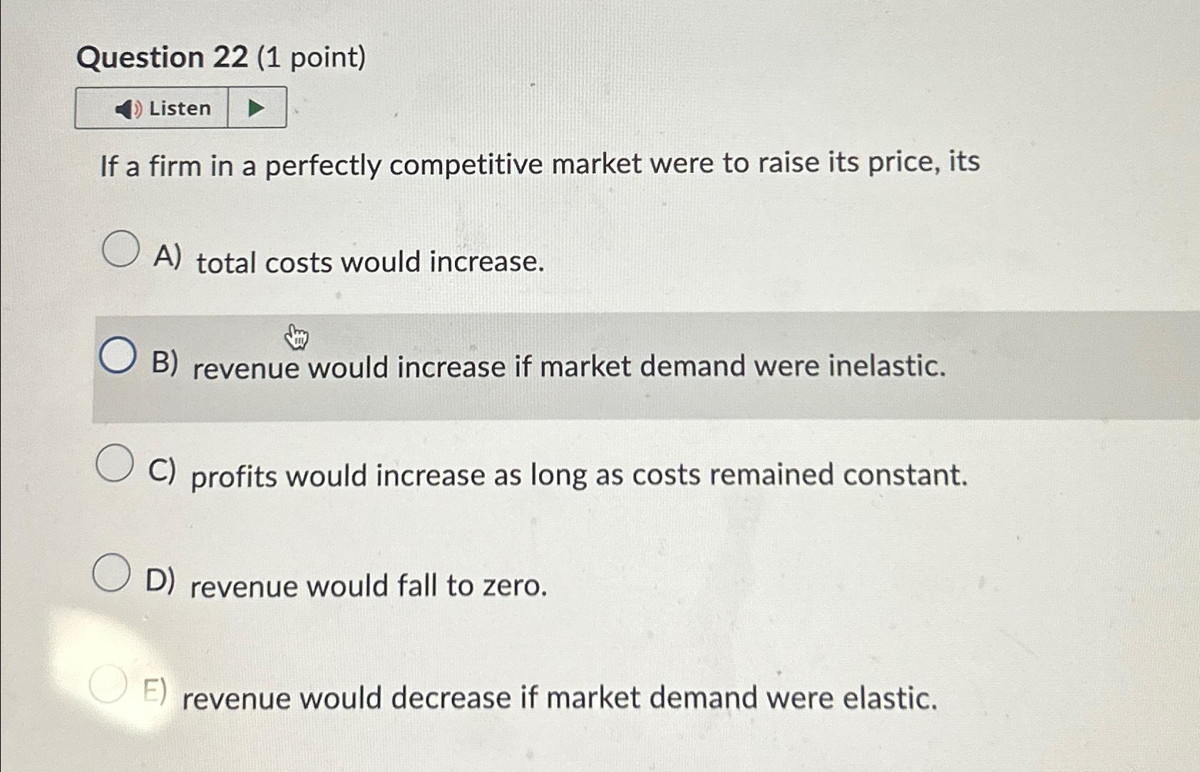 Solved Question 22 (1 ﻿point)ListenIf a firm in a perfectly | Chegg.com