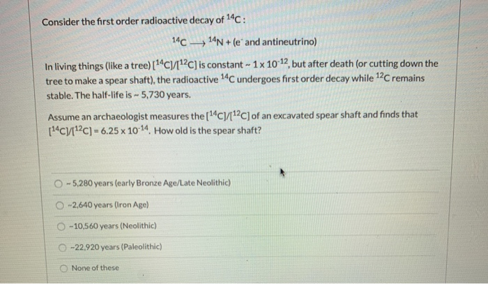 Solved Consider the first order radioactive decay of 14c: | Chegg.com