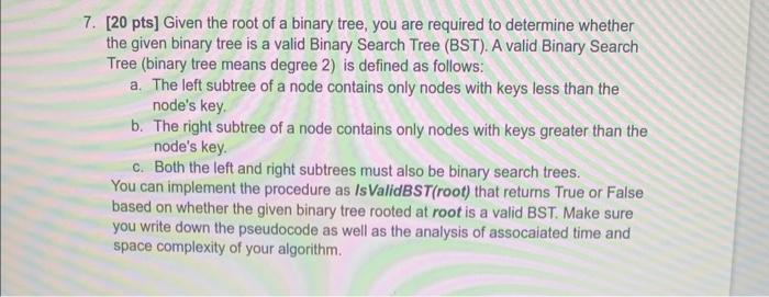 Solved 7. [20 pts] Given the root of a binary tree, you are | Chegg.com