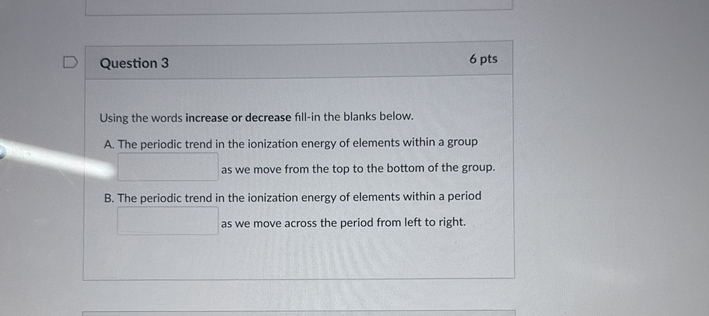 Solved Question 3Using the words increase or decrease | Chegg.com