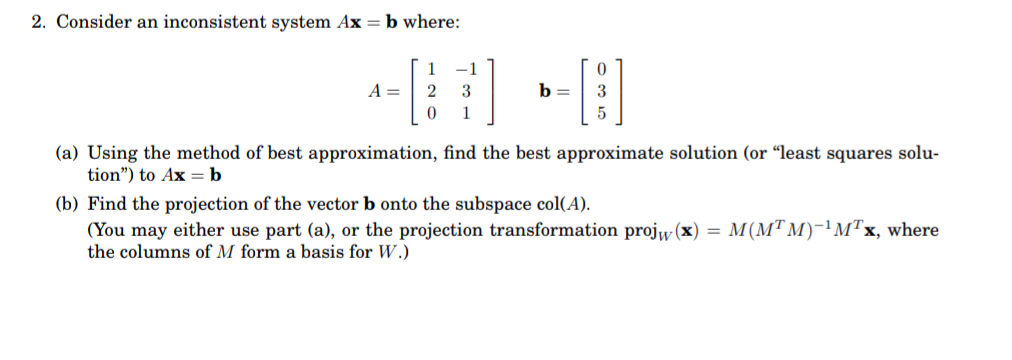 Solved 2. Consider an inconsistent system Ax = b where: A= 1 | Chegg.com