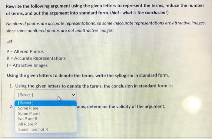 Solved Rewrite the following argument using the given | Chegg.com