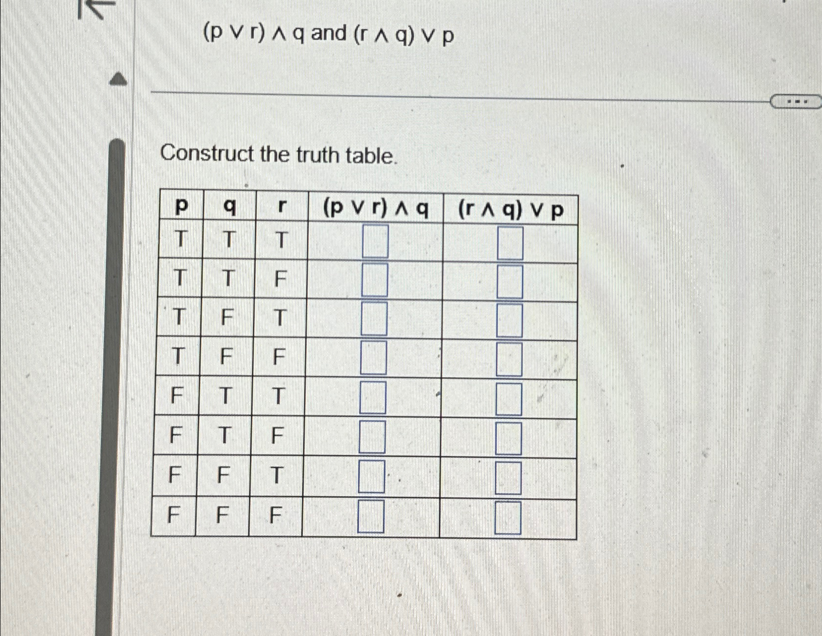 Solved (pvvr)??q ﻿and (r??q)vvpConstruct the truth | Chegg.com