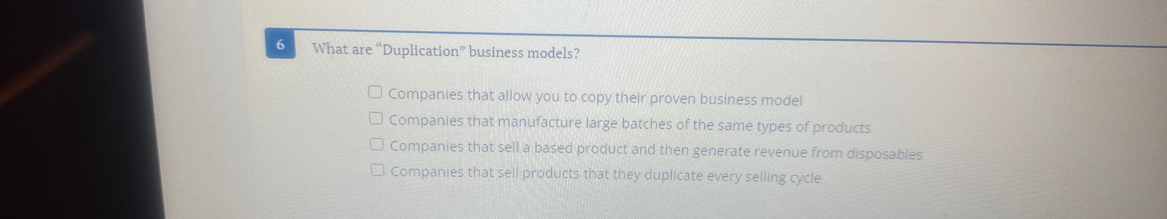 Solved What are "Duplication" business models?Companies that | Chegg.com