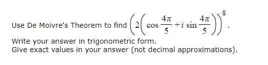 Solved Use De Moivre's Theorem to find | Chegg.com
