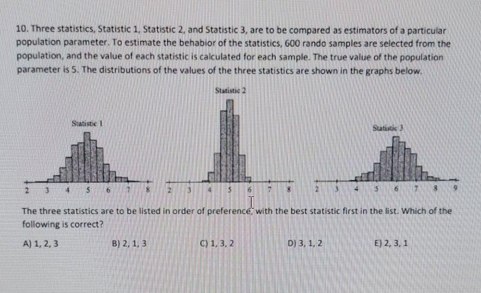 Solved 10. Three statistics, Statistic 1, Statistic 2, and | Chegg.com