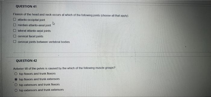 Solved QUESTION 41 Flexion of the head and neck occurs at | Chegg.com