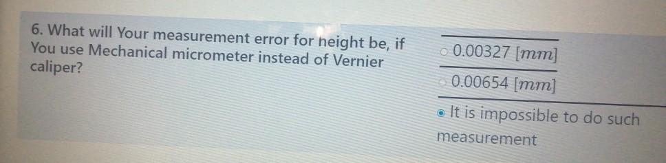 Solved 6. What will Your measurement error for height be, if | Chegg.com
