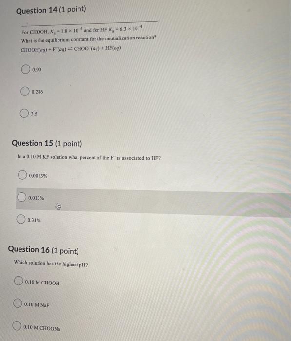 Solved Question 14 (1 point) For CHOOH, X, - 18*10* and for | Chegg.com