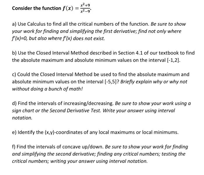 Solved Consider the function f(x)=x2−9x2+9. a) Use Calculus | Chegg.com