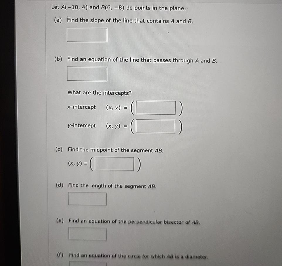 Solved Let A(-10,4) ﻿and B(6,-8) ﻿be points in the plane.(a) | Chegg.com