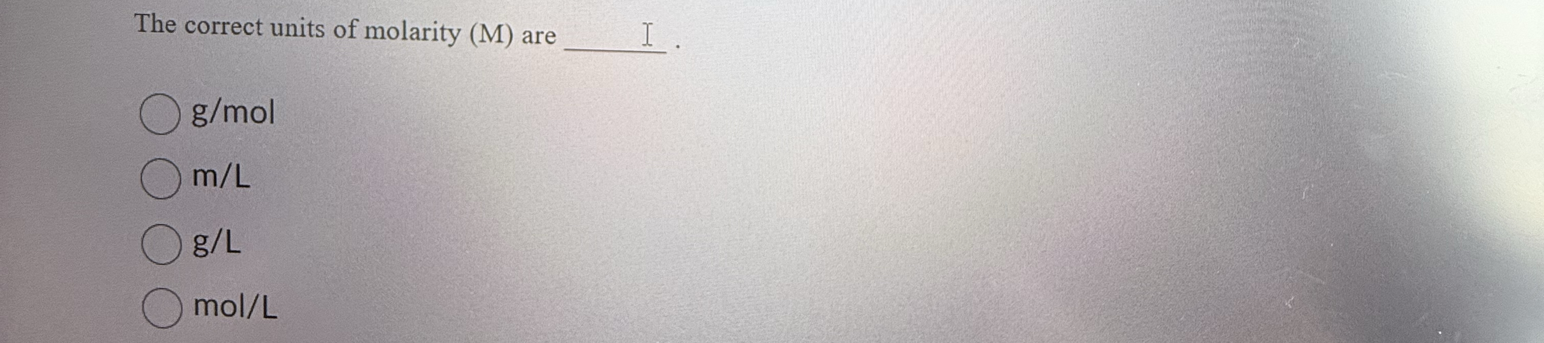 Solved The correct units of molarity (M) | Chegg.com