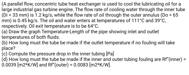 Solved (A parallel flow, concentric tube heat exchanger is | Chegg.com