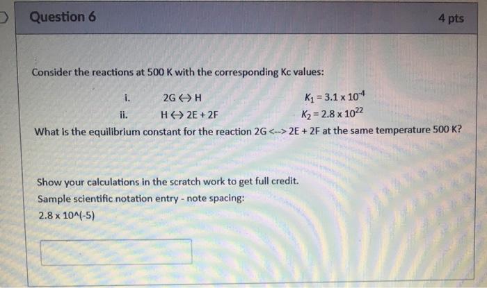 Solved Question 6 4 pts Consider the reactions at 500 K with | Chegg.com Solved Question 6 4 pts Consider the reactions at 500 K with | Chegg.com