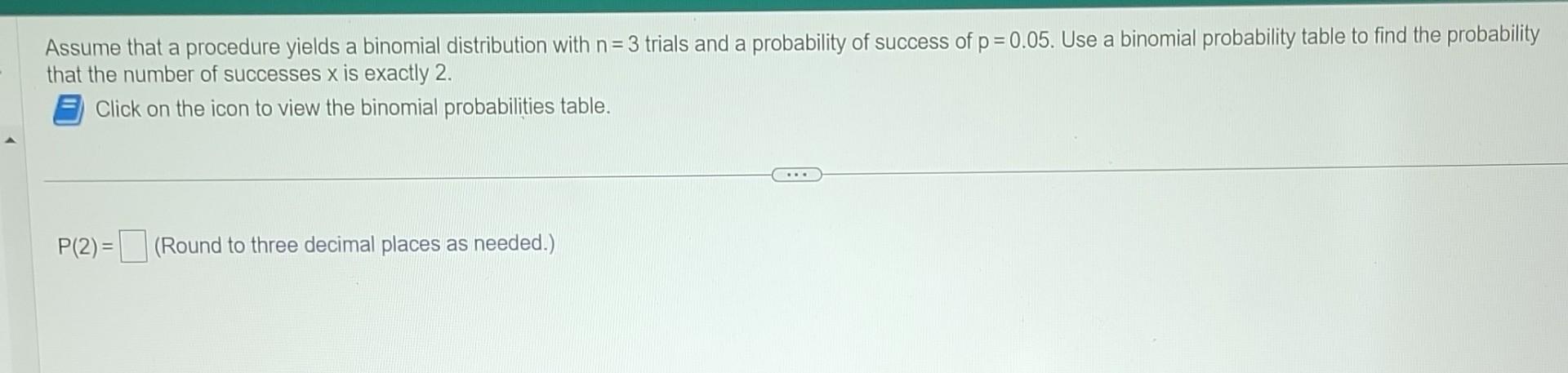 Solved Assume that a procedure yields a binomial | Chegg.com