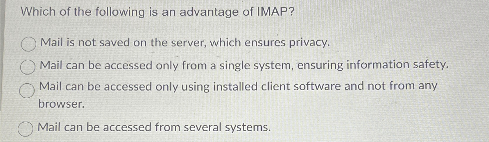 Solved Which of the following is an advantage of IMAP?Mail | Chegg.com