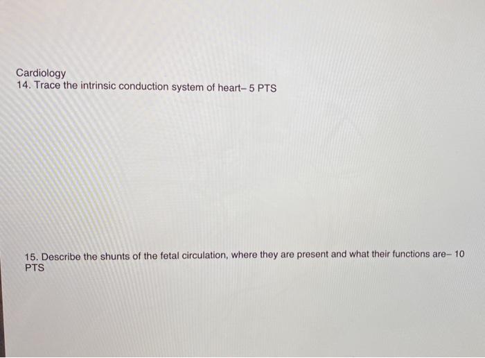 Solved Cardiology 14. Trace the intrinsic conduction system | Chegg.com