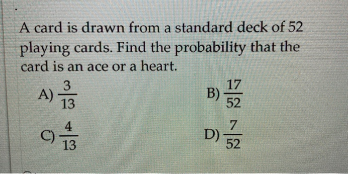 Solved A card is drawn from a standard deck of 52 playing | Chegg.com