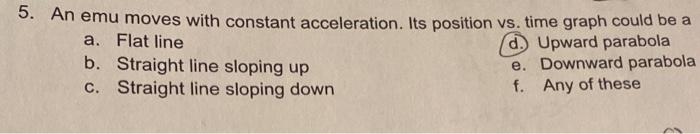 Solved 5. An emu moves with constant acceleration. Its | Chegg.com