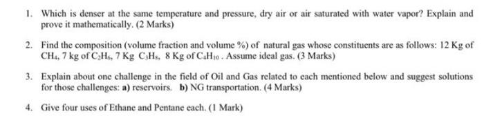 Solved 1. Which is denser at the same temperature and | Chegg.com