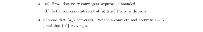 Solved 3. (a) Prove that every convergent sequence is | Chegg.com