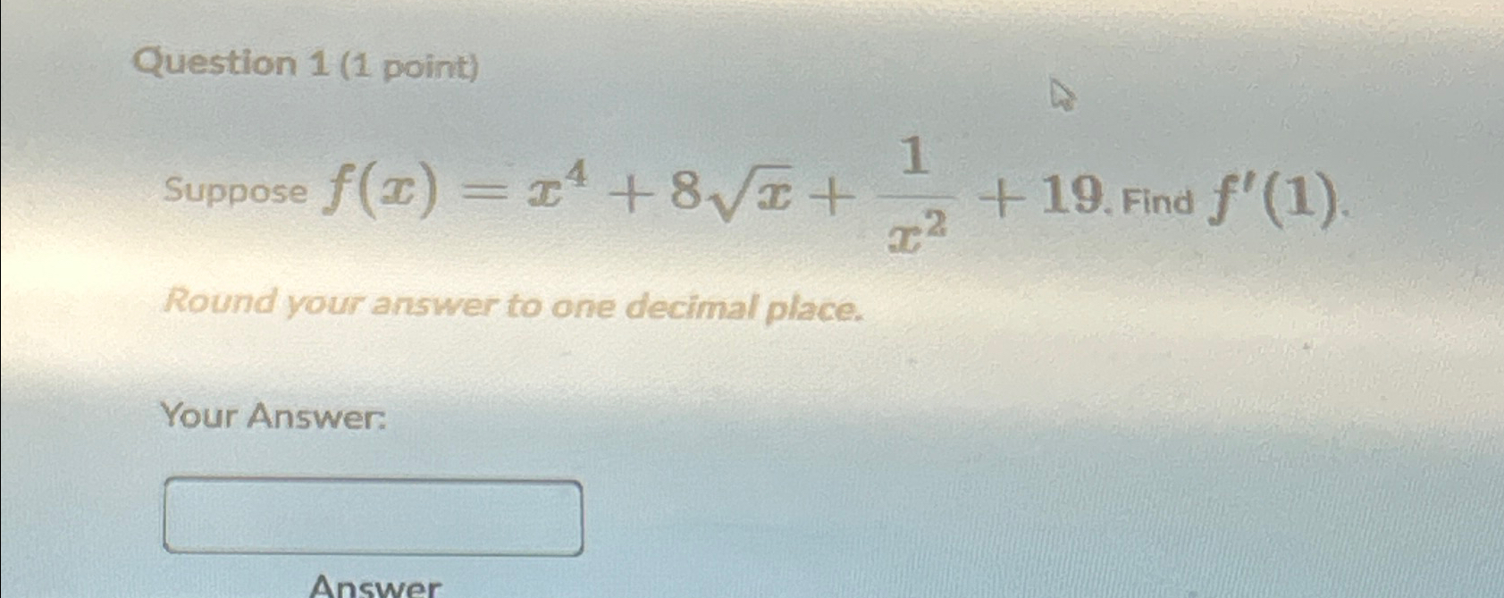 Solved Question 1 (1 ﻿point)Suppose f(x)=x4+8x2+1x2+19. | Chegg.com