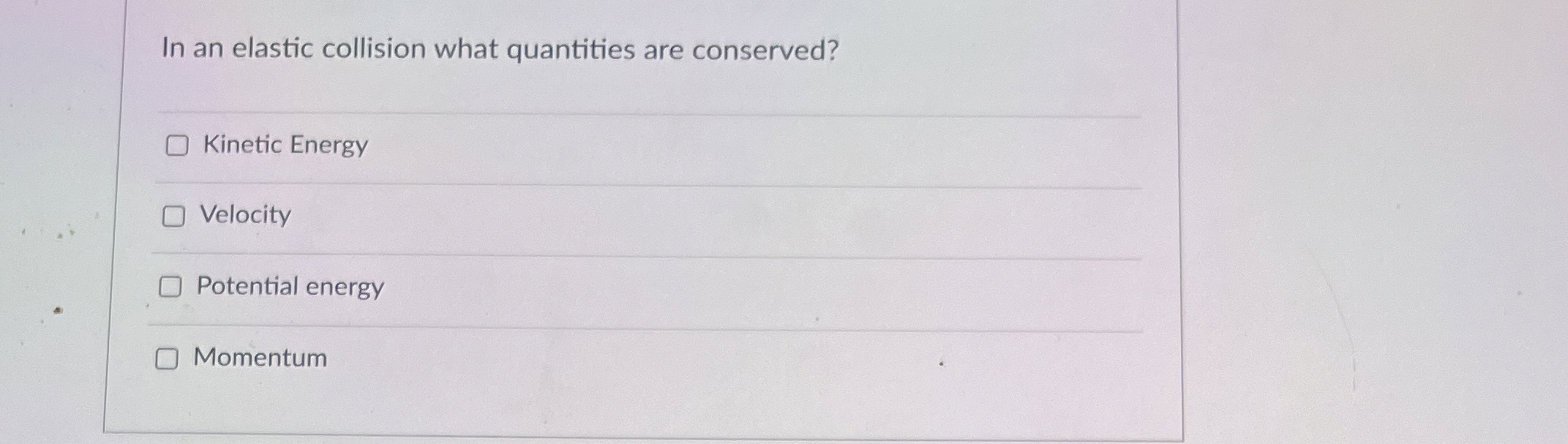 Solved In an elastic collision what quantities are | Chegg.com