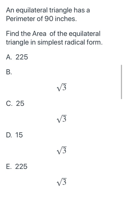Solved An equilateral triangle has a Perimeter of 90 inches. | Chegg.com