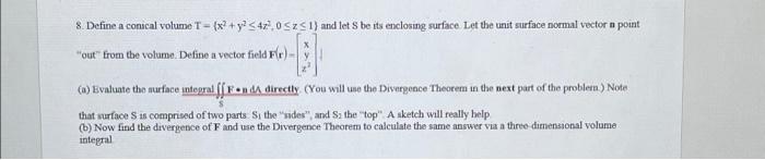 Solved 8. Define a conacal volume T = {x} + y2