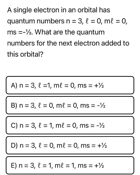 Solved A single electron in an orbital has quantum numbers | Chegg.com