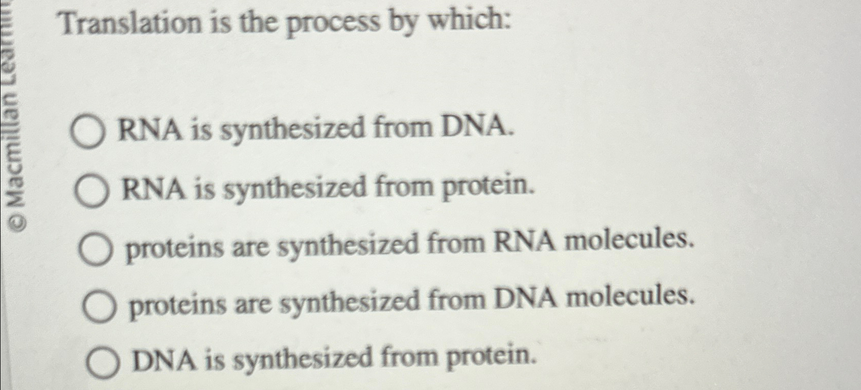 Solved Translation is the process by which:RNA is | Chegg.com