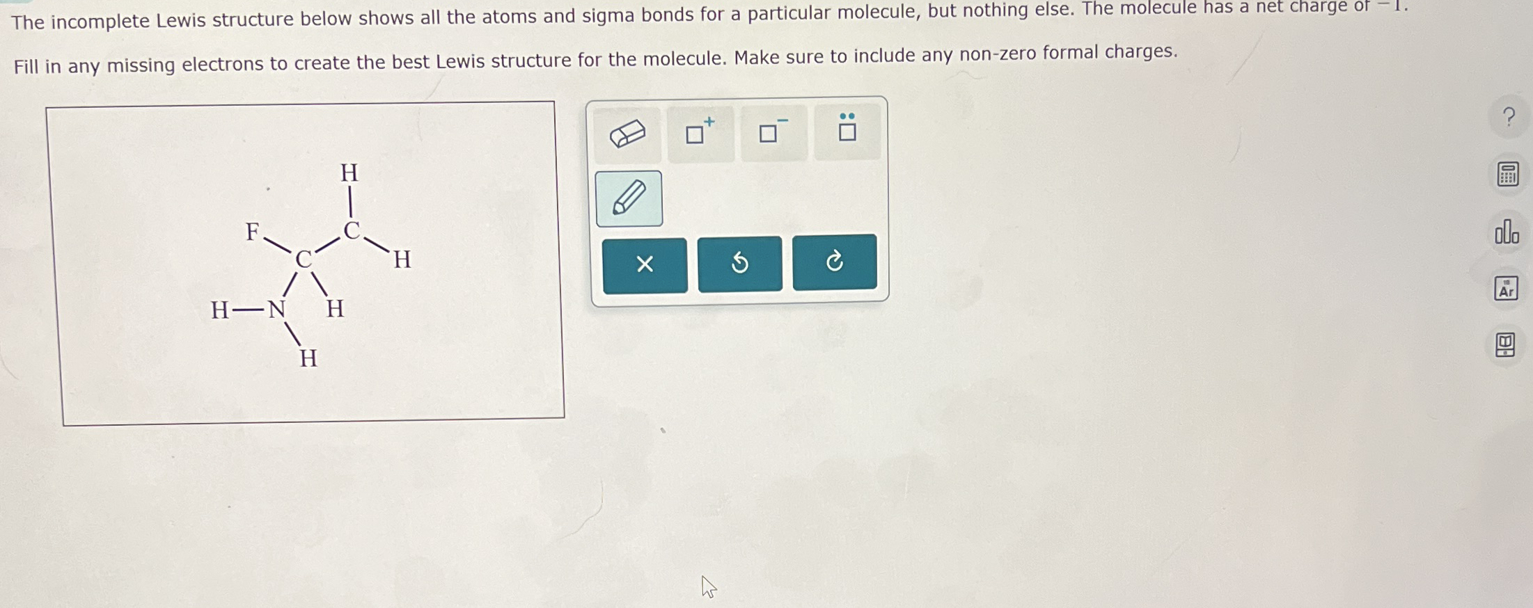 Solved Please help asap, The incomplete Lewis structure | Chegg.com