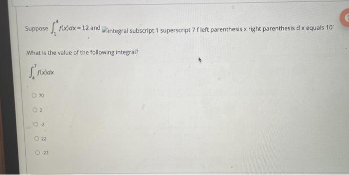 Solved Suppose | Ax)dx= 12 and integral subscript i | Chegg.com