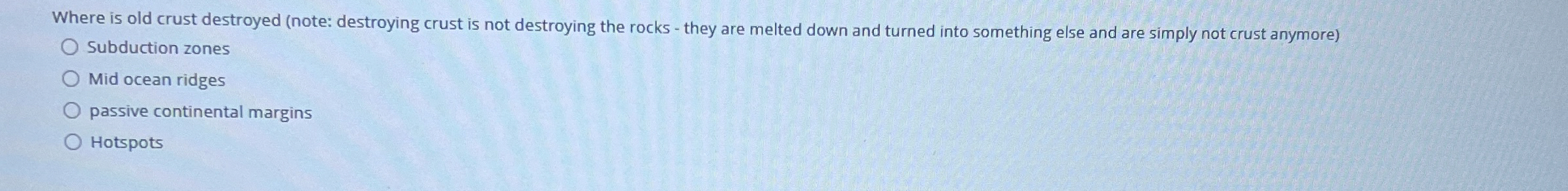 Solved Where is old crust destroyed (note: destroying crust | Chegg.com