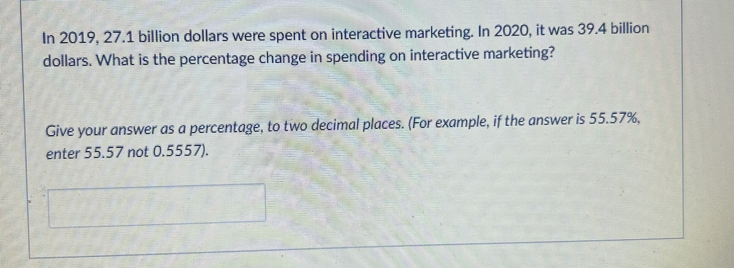 Solved In 2019, 27.1 ﻿billion dollars were spent on | Chegg.com