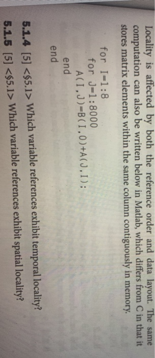 Solved Locality is affected by both the reference order and | Chegg.com