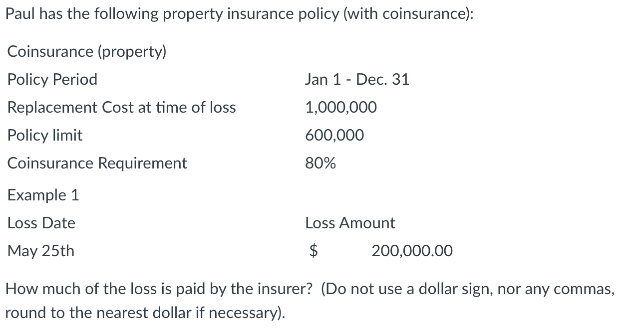 Solved Paul has the following property insurance policy | Chegg.com