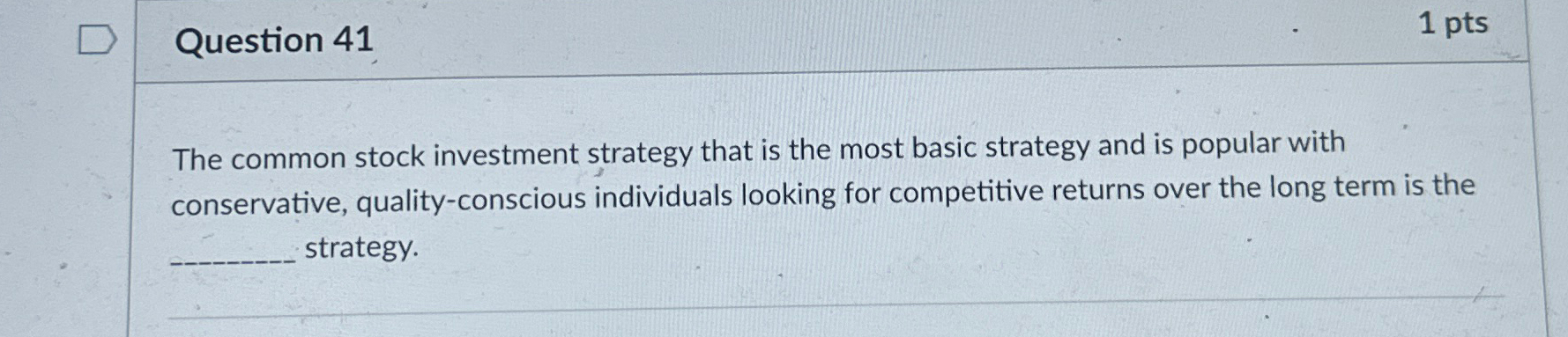 Solved Question 411ptsThe common stock investment strategy | Chegg.com