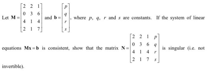 Solved Let M=⎣⎡204223111647⎦⎤ and b=⎣⎡pqrs⎦⎤, where p,q,r | Chegg.com