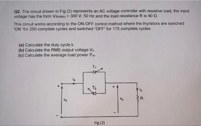 Solved Q2. The circuit shown in Fig (2) represents an AC | Chegg.com