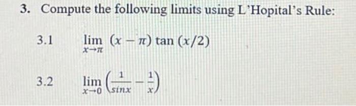 Solved 3. Compute the following limits using L'Hopital's | Chegg.com