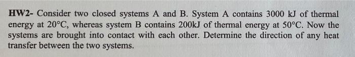 Solved HW2- Consider two closed systems A and B. System A | Chegg.com