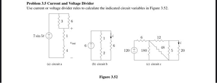 Solved Problem 3.5 Current and Voltage Divider Use current | Chegg.com