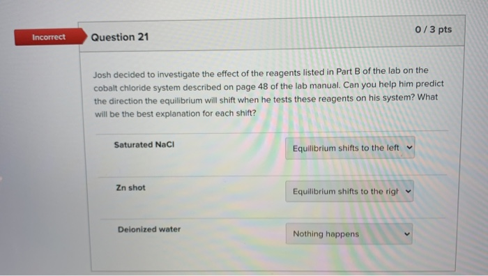 Solved 0/3 pts Incorrect Question 21 Josh decided to | Chegg.com Solved 0/3 pts Incorrect Question 21 Josh decided to | Chegg.com